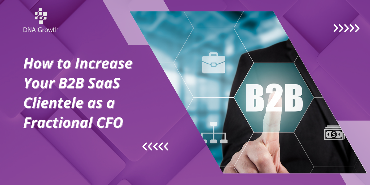A Fractional CFO Guide to Increasing B2B Clients by 2x